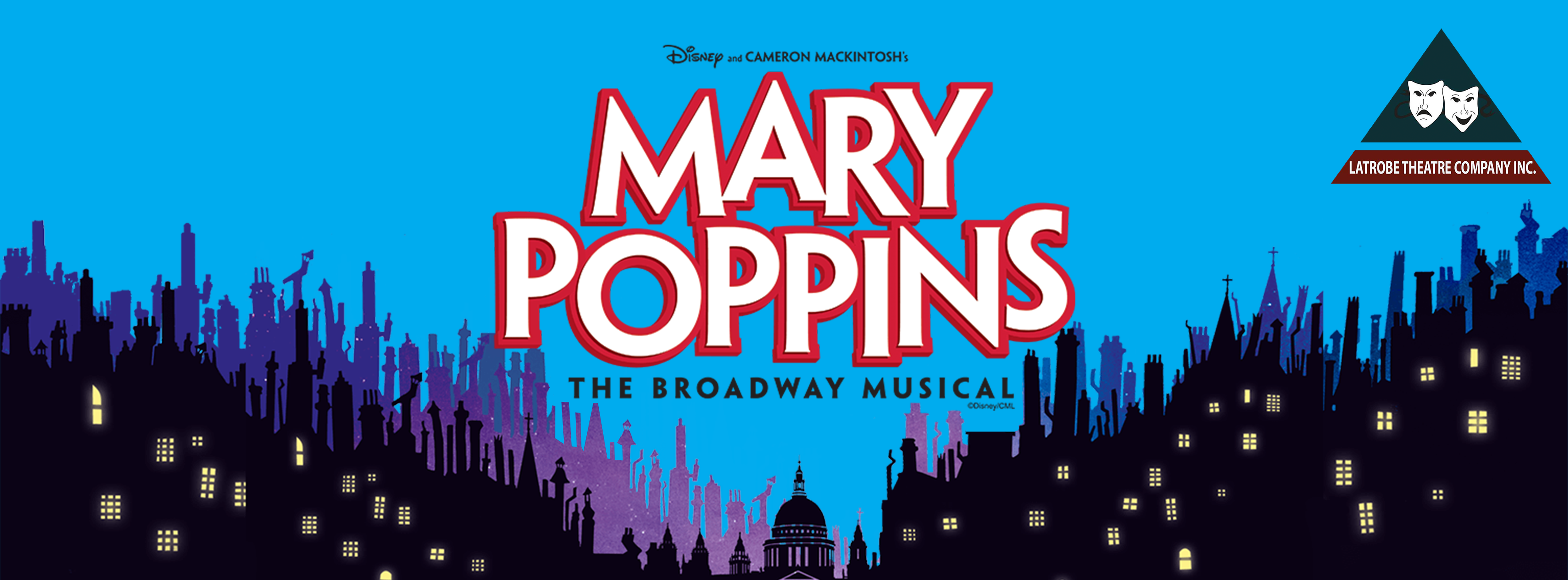 Mary Poppins the Musical - Latrobe Theatre Company